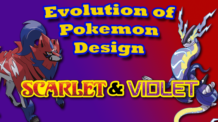 Evolution of Pokemon Design – Scarlet and Violet (Generation 9)